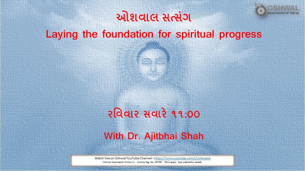 Laying the foundation for spiritual progress | Oshwal Association of ...