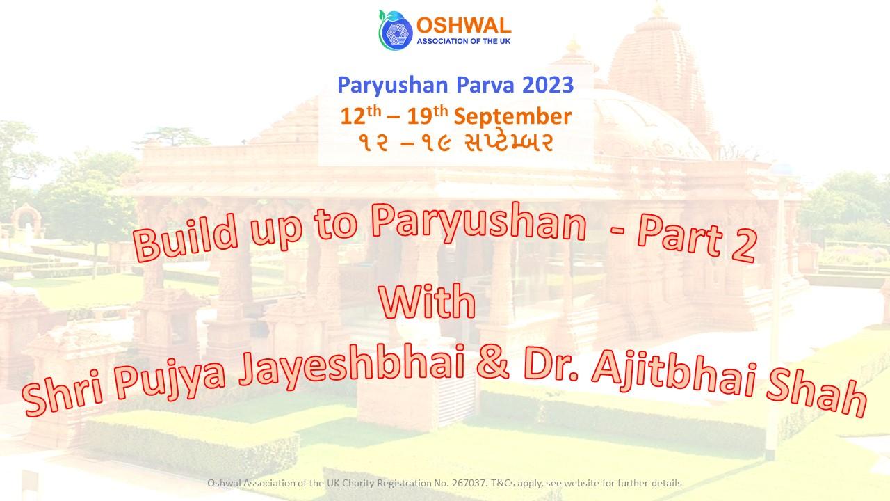 Build up to Paryushan – Part 2 | Oshwal Association of the U.K.